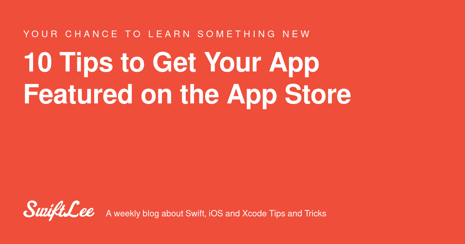 10 Tips to Get Your App Featured on the App Store - SwiftLee