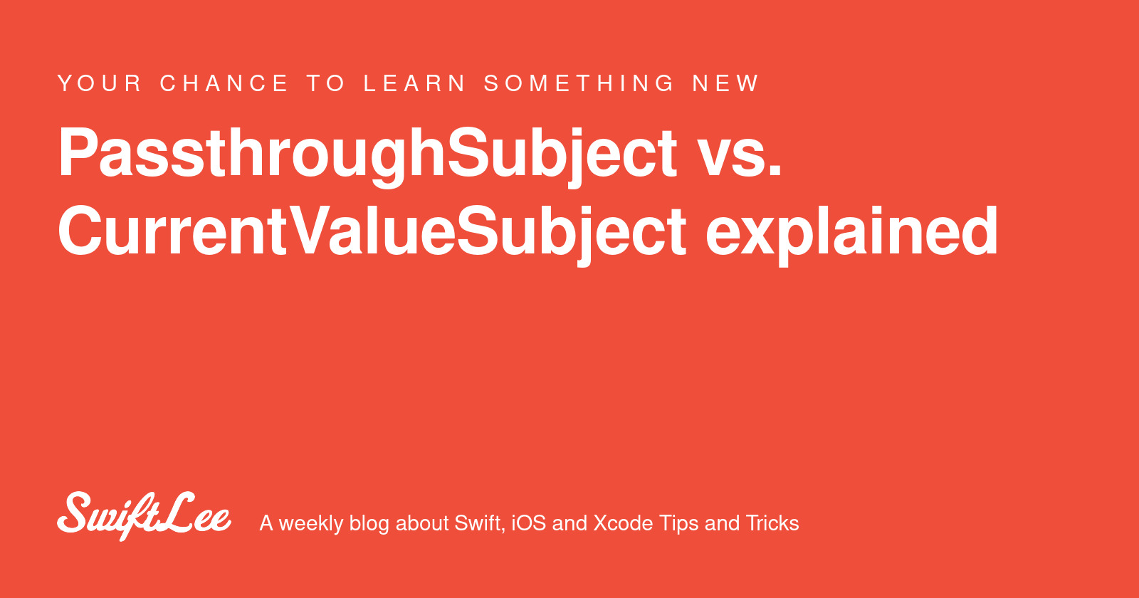 PassthroughSubject vs. CurrentValueSubject explained