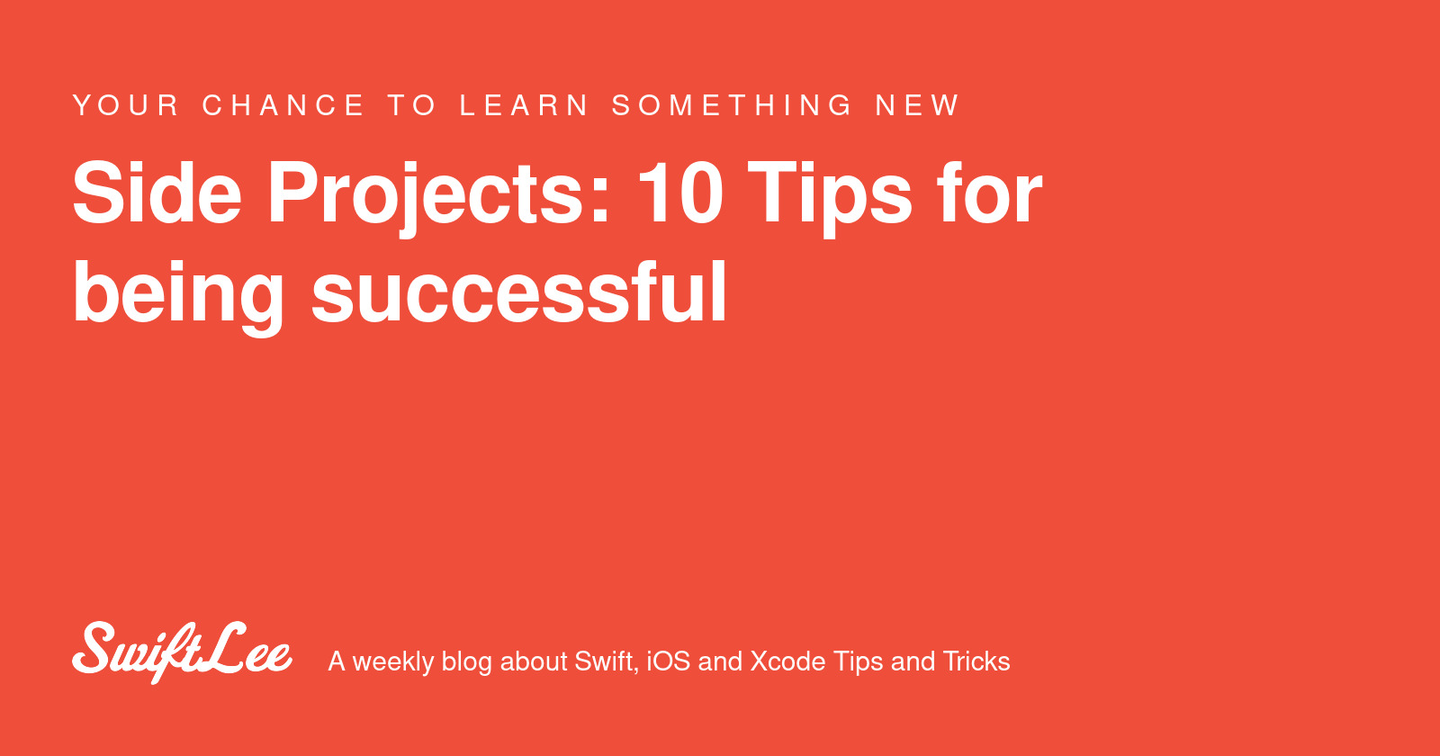 Side Projects: 10 Tips for being successful - SwiftLee