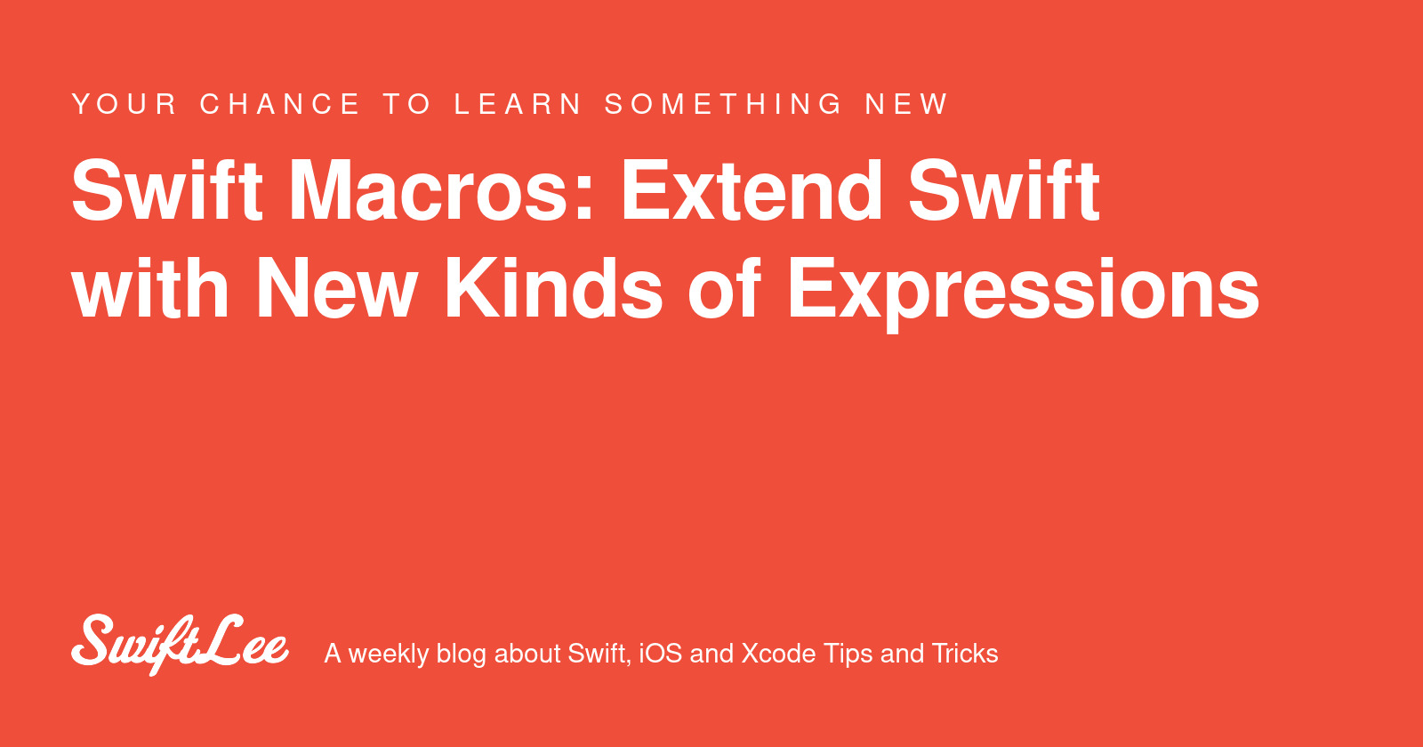 Swift Macros Extend Swift With New Kinds Of Expressions