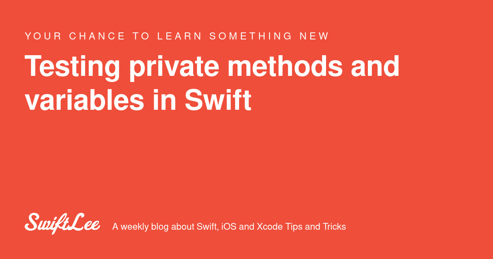 Testing Private Methods And Variables In Swift Swiftlee 